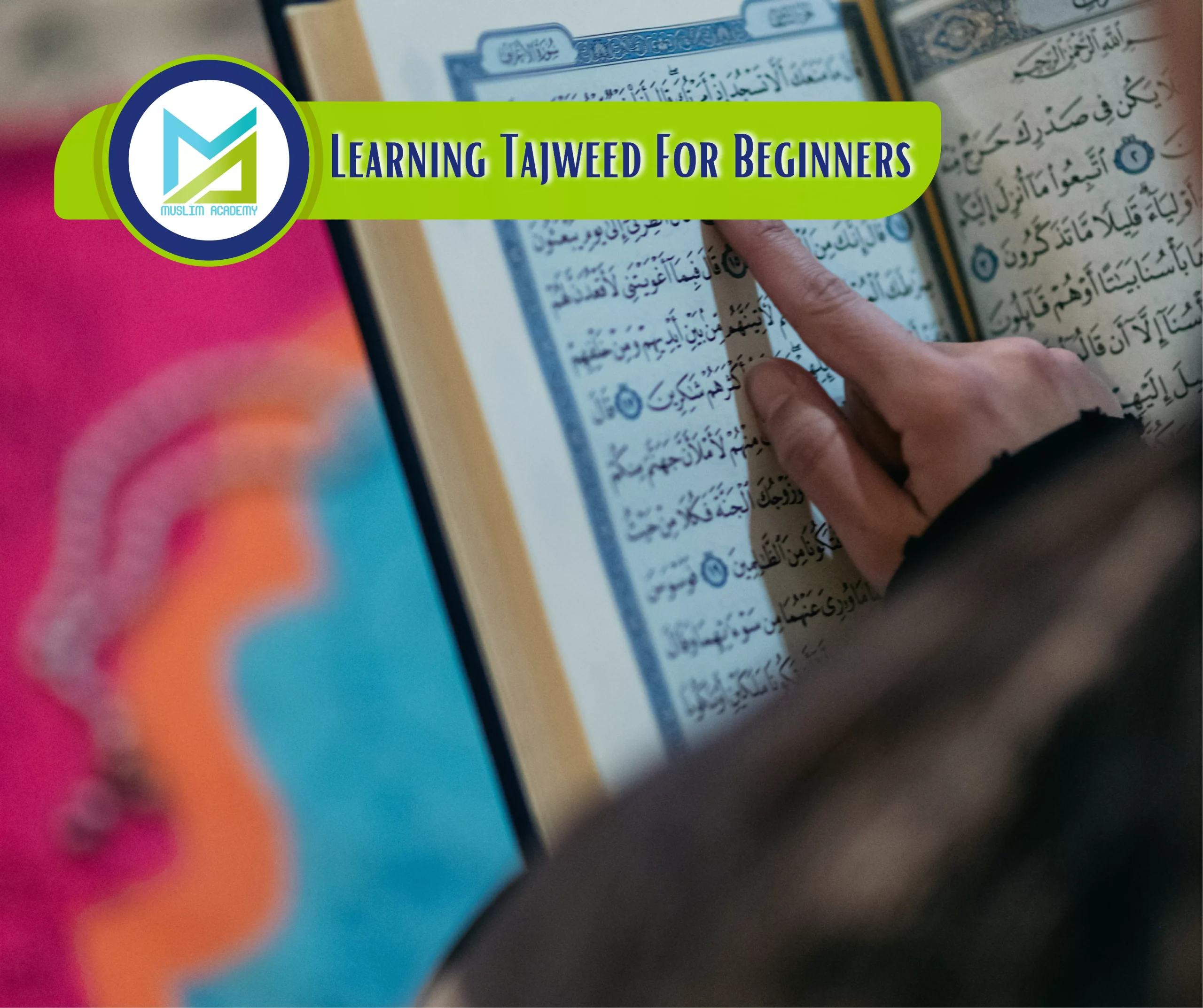 Learning Tajweed For Beginners - Muslim Academy